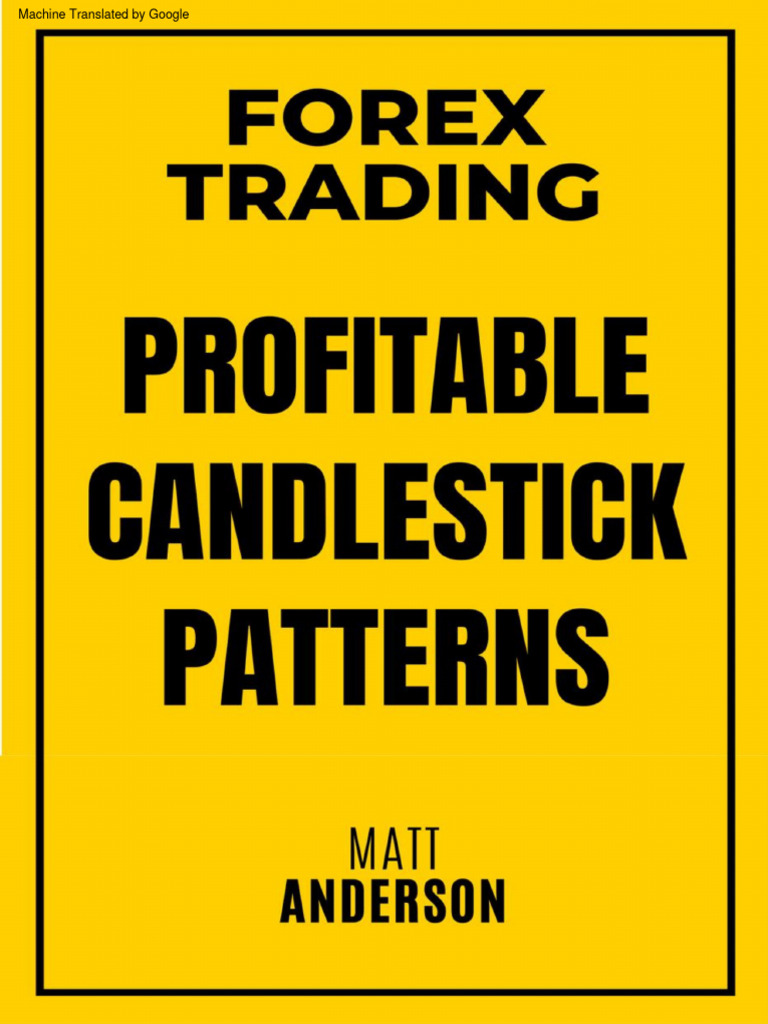 Matt Anderson - Forex Trading - Profitable Candlestick Patterns-Matt Anderson (2022) | PDF
