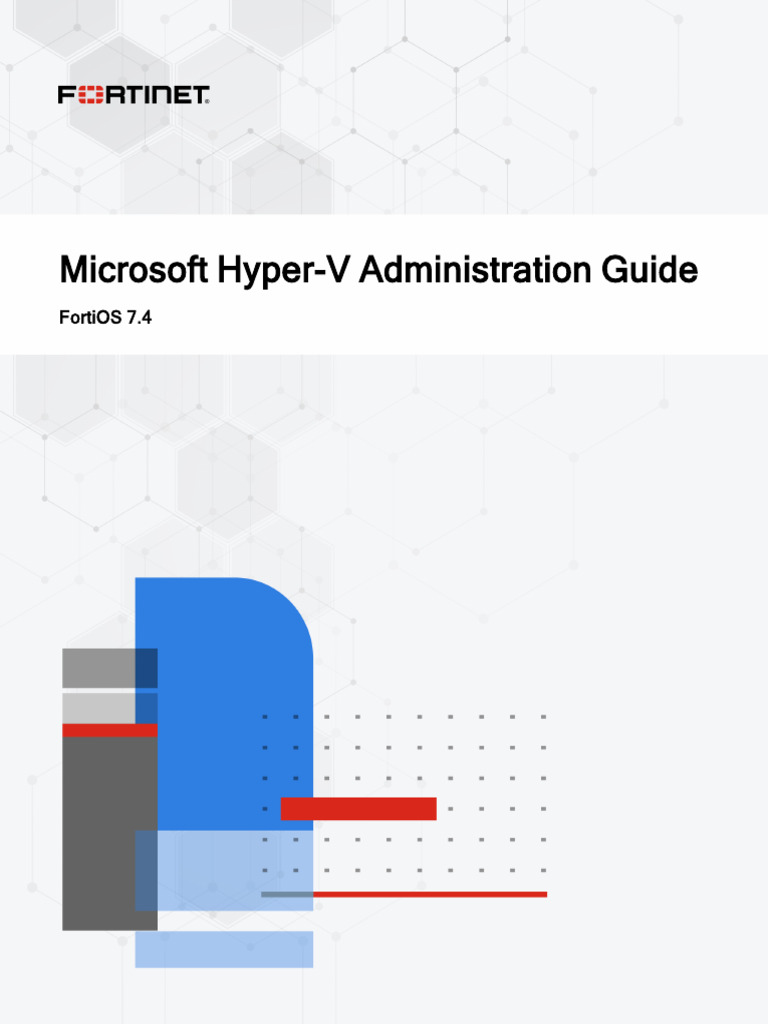 FortiOS 7.4 Microsoft Hyper V Administration Guide | PDF | Hyper V | Ip Address