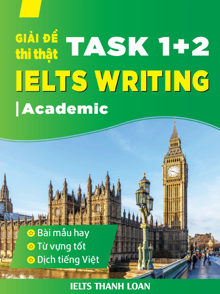Giải Đề Thi Thật IELTS Writing Task 1 - 2 (Academic) - IELTS Thanh Loan | PDF