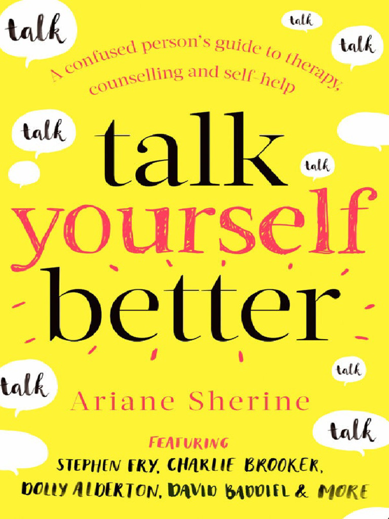 Talk Yourself Better A Confused Persons Guide To Therapy, Counselling ...