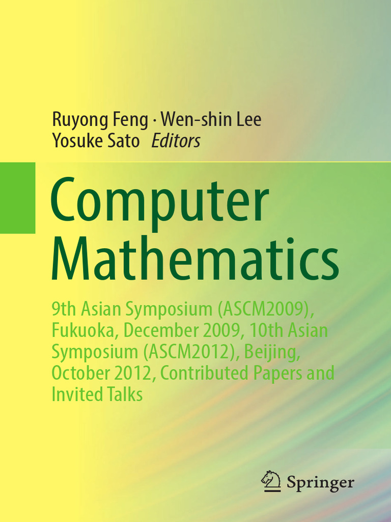 Computer Mathematics: Ruyong Feng Wen-Shin Lee Yosuke Sato Editors ...