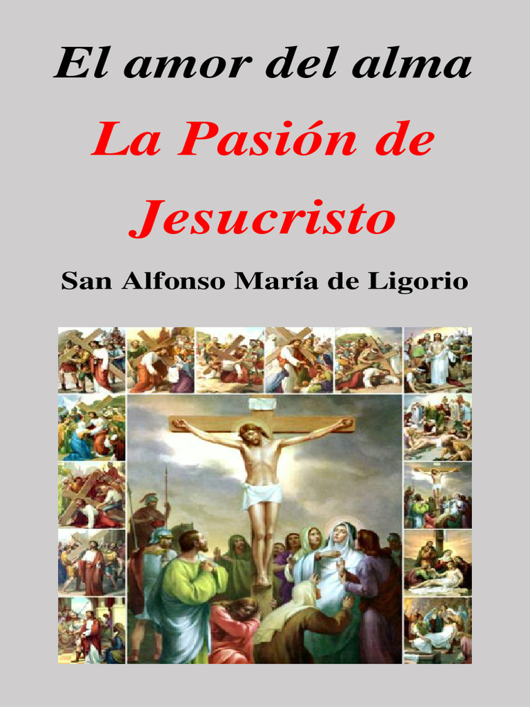El Amor Del Alma La Pasion de Jesucristo Ligorio 5 PDF Free | PDF ...