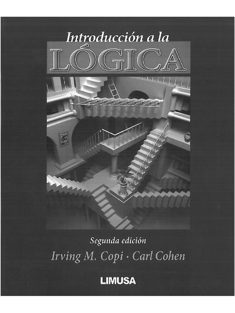 Copi, I.M., Cohen, C. (2013) - Introducción A La Lógica. Parte 1 | PDF