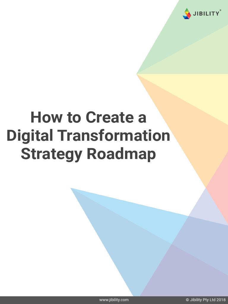Jibility S Guide To Creating A Digital Transformation Strategy Roadmap