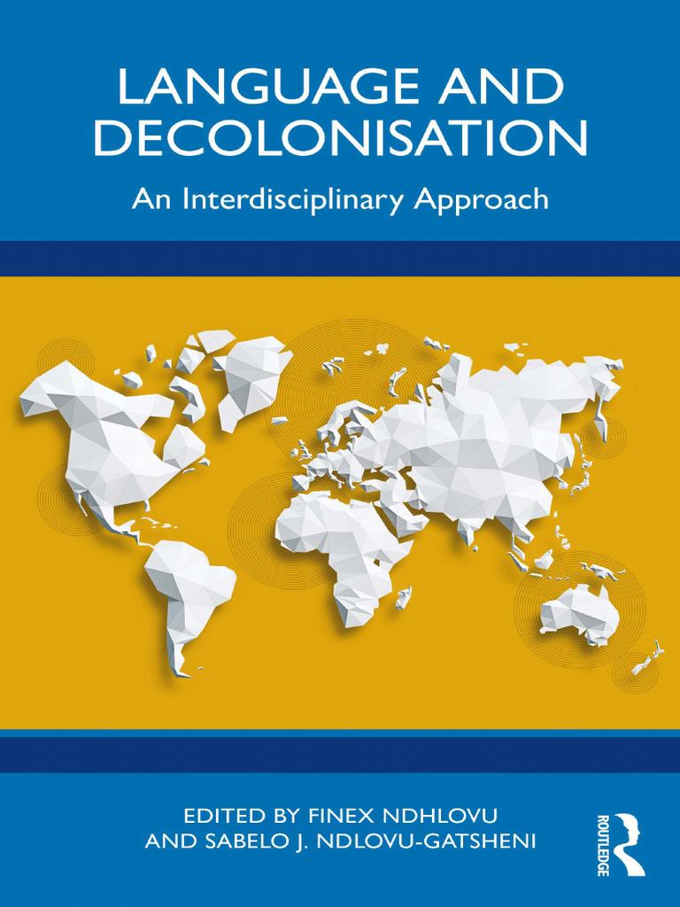 Language and Decolonisation - An Interdisciplinary Approach | PDF ... Language and Decolonisation - An Interdisciplinary Approach | PDF ...