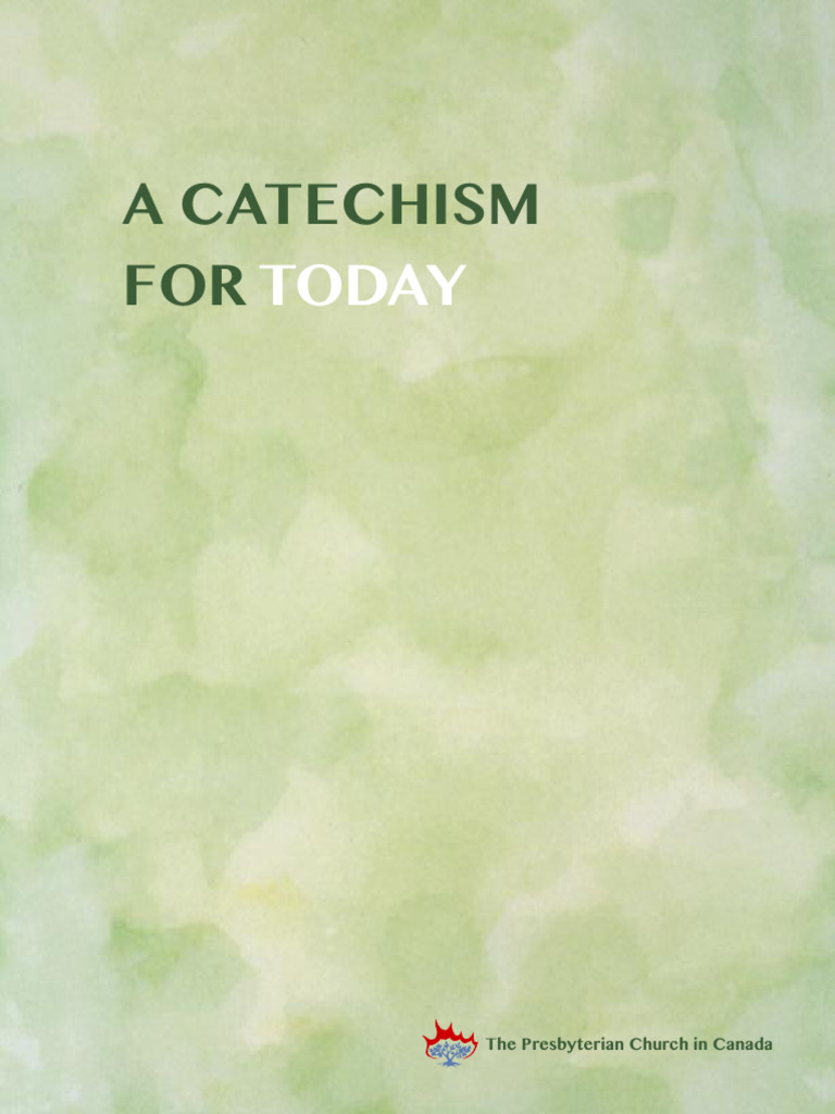 A Catechism For Today Author Langley Presbyterian Church - A Community ...