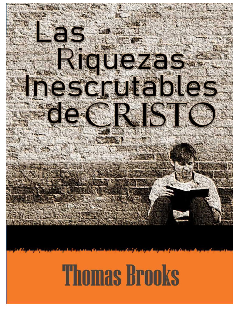 The Unsearchable Riches of Christ - Thomas Brooks | PDF | Grace In ...
