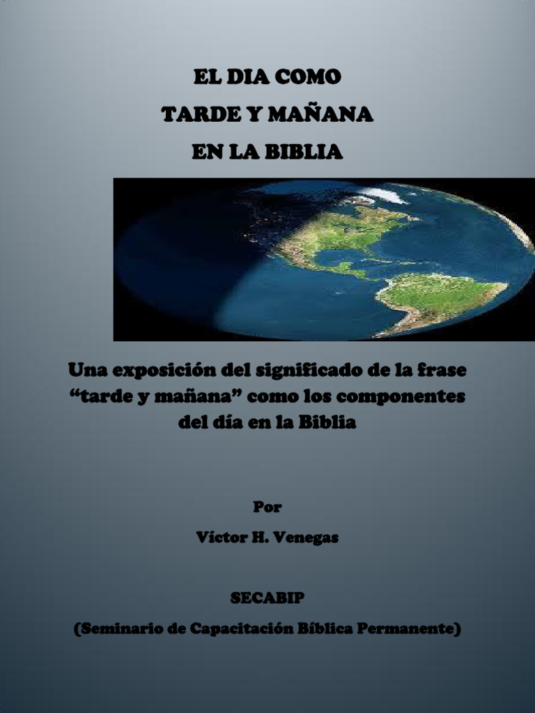 El día como Tarde y Mañana en la Biblia.-Victor H. Venegas | PDF ...