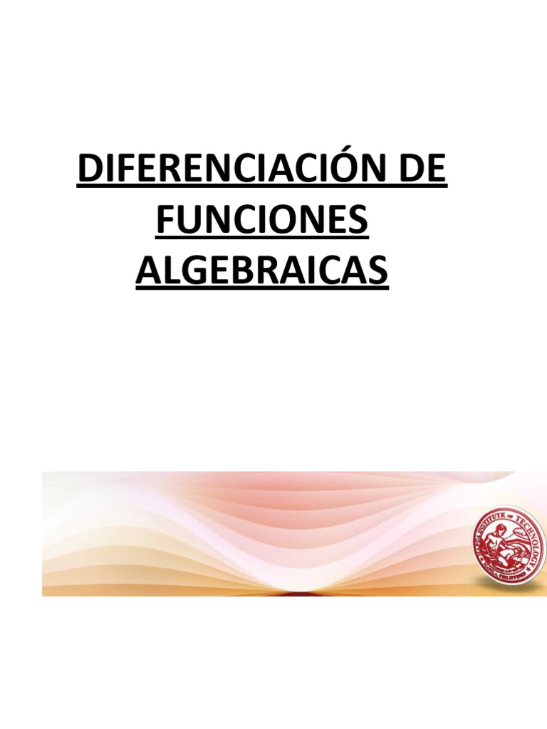 Lección 4 - DIFERENCIACIÓN DE FUNCIONES ALGEBRAICAS | PDF | Derivado | Exponenciación
