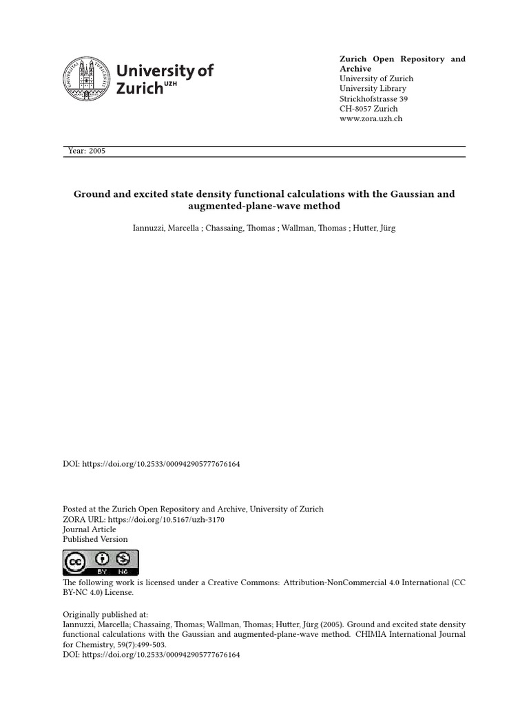 Ground and Excited State Density Functional Calculations With The Gaussian and Augmented-Plane ...