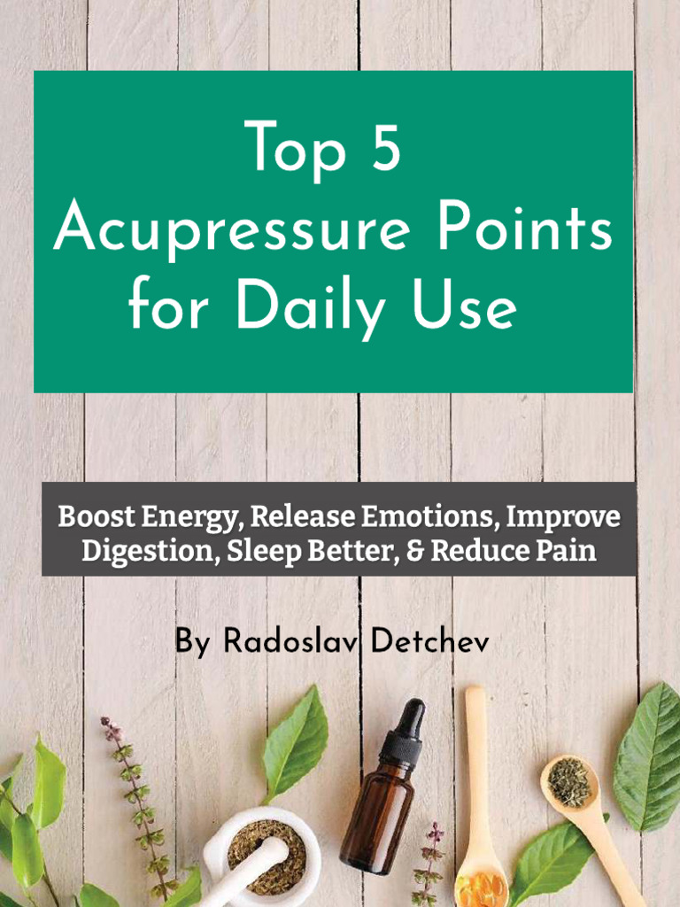 Top 5 Acupoints Guide | PDF | Traditional Chinese Medicine | Acupuncture
