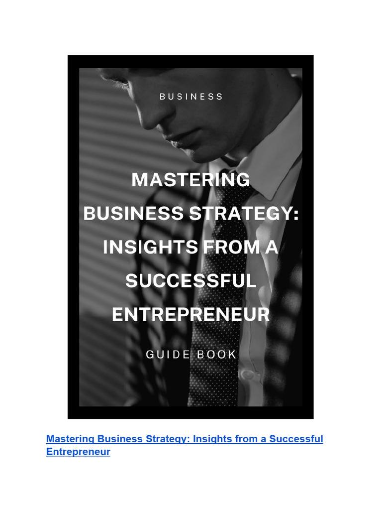 Business Strategy Mastery Guide | PDF | Marketing | Strategic Management