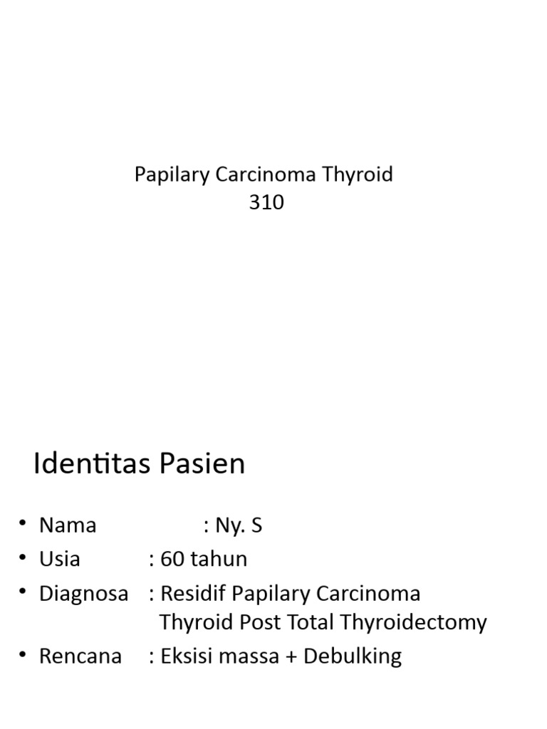 Residif Kanker Tiroid: Kasus dan Rencana Operasi | PDF