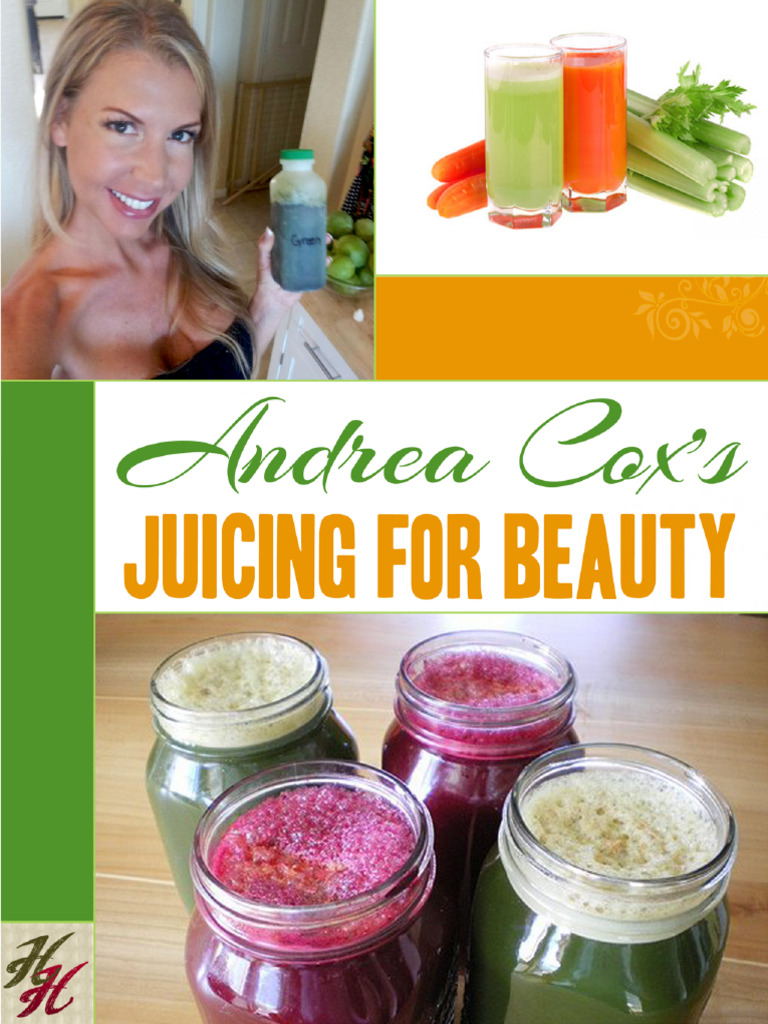 Juicing For Beauty by @rawchefandrea | PDF | Vegetables | Leaf Vegetable