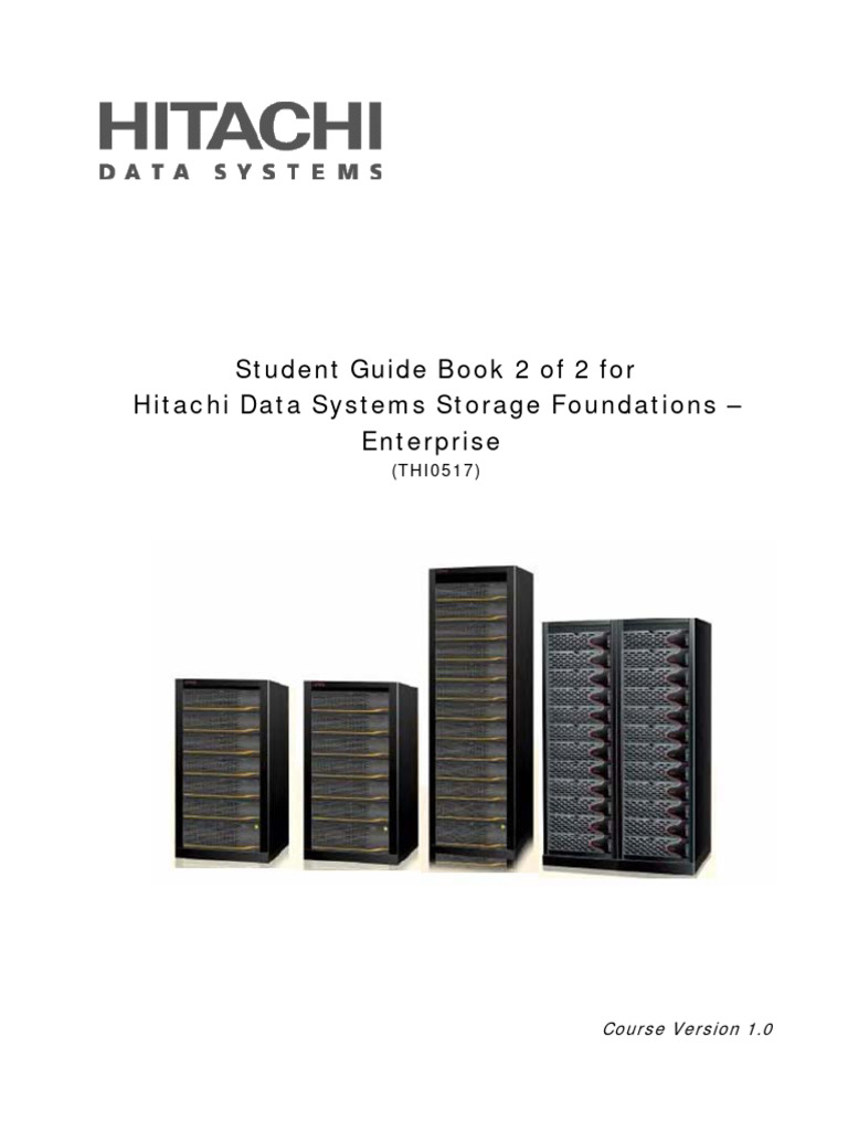 Hitachi THI0517 Data Systems Storage Foundations Student Guide Vol 2 ... Hitachi THI0517 Data Systems Storage Foundations Student Guide Vol 2 ...