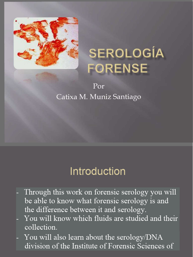 FORENSIC SEROLOGY - Calixta Muniz Santiago | PDF | Forensic Science ...