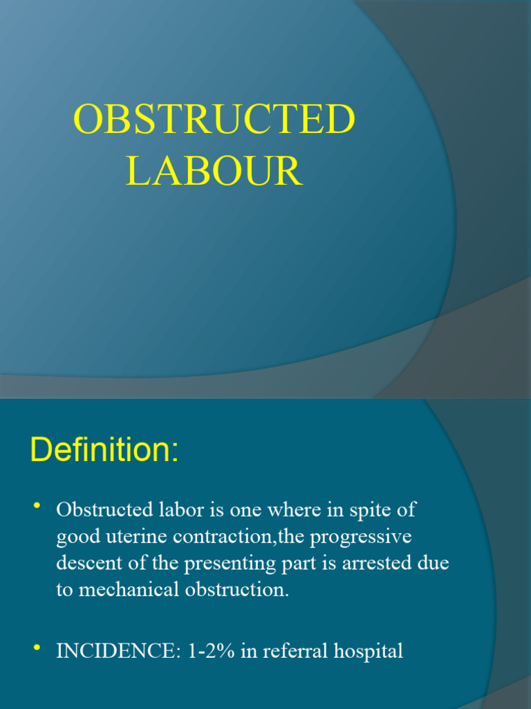10.obstructed Labor | PDF | Childbirth | Mammalian Pregnancy