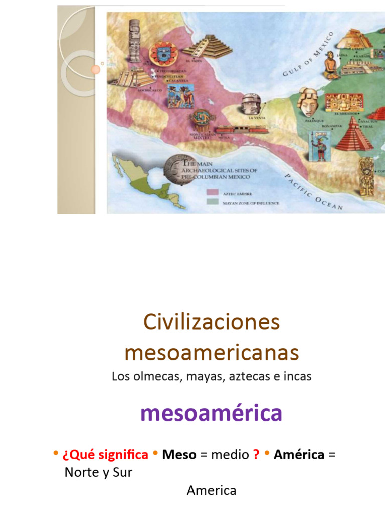 Civilizaciones Mesoamericanas: Olmeca, Maya, Azteca e Inca | PDF ...