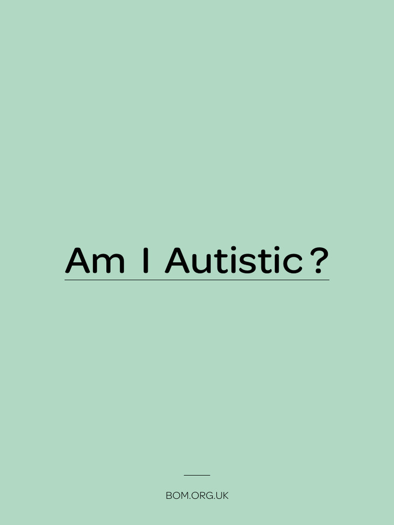 Am I Autistic | PDF | Autism Spectrum | Social Psychology