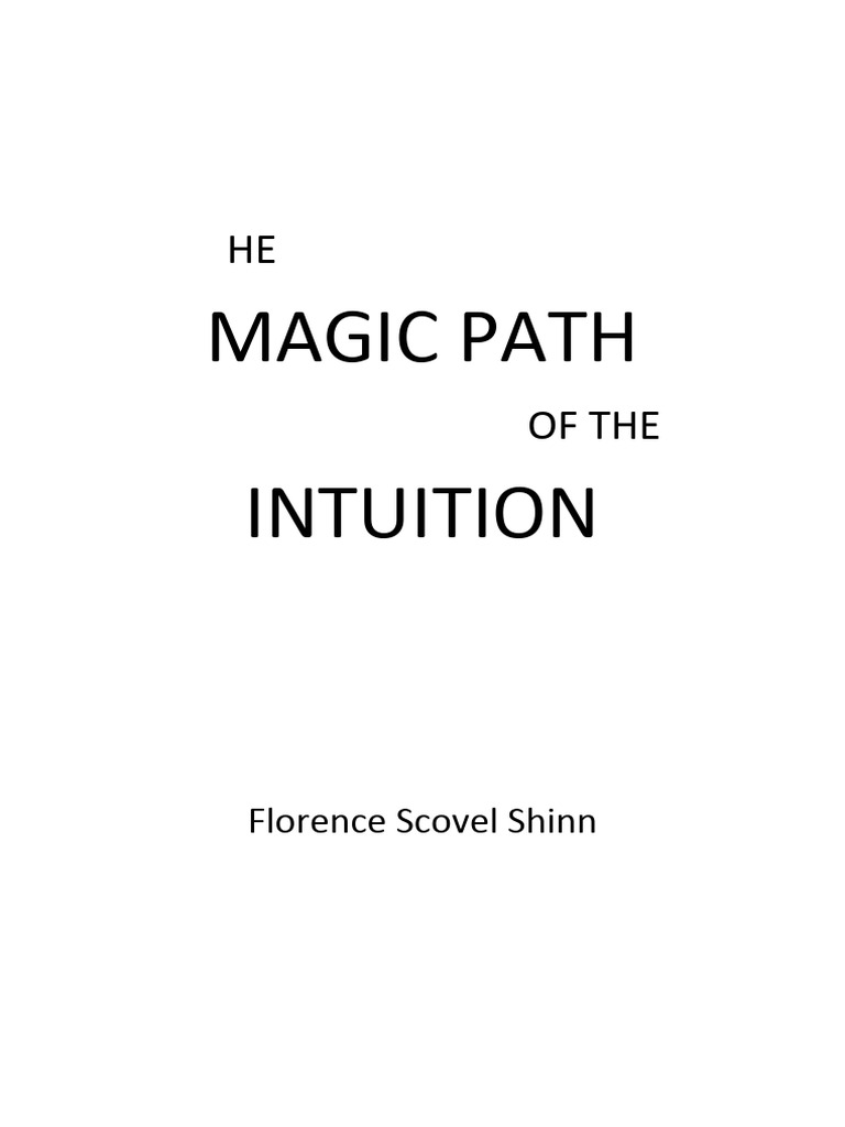 (Florence Scovel) - The Magical Path of Intuition | PDF | Thought | Faith