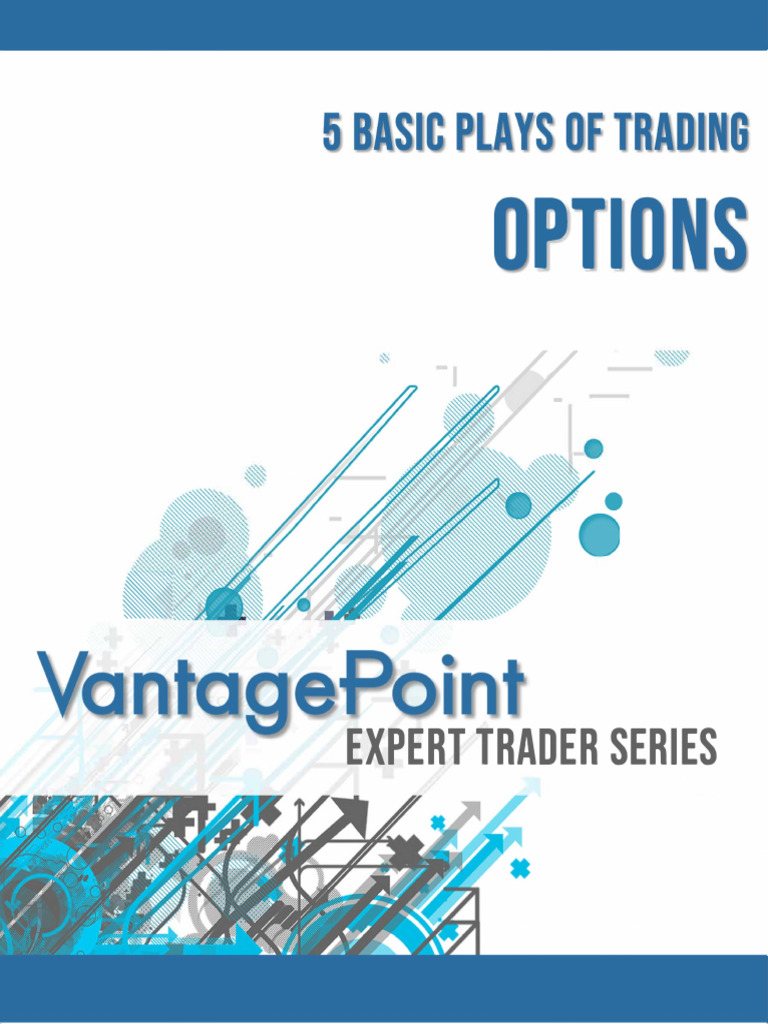 Vantagepoint AI The 5 Basic Plays of Trading Options | PDF | Option (Finance) | Financial Markets