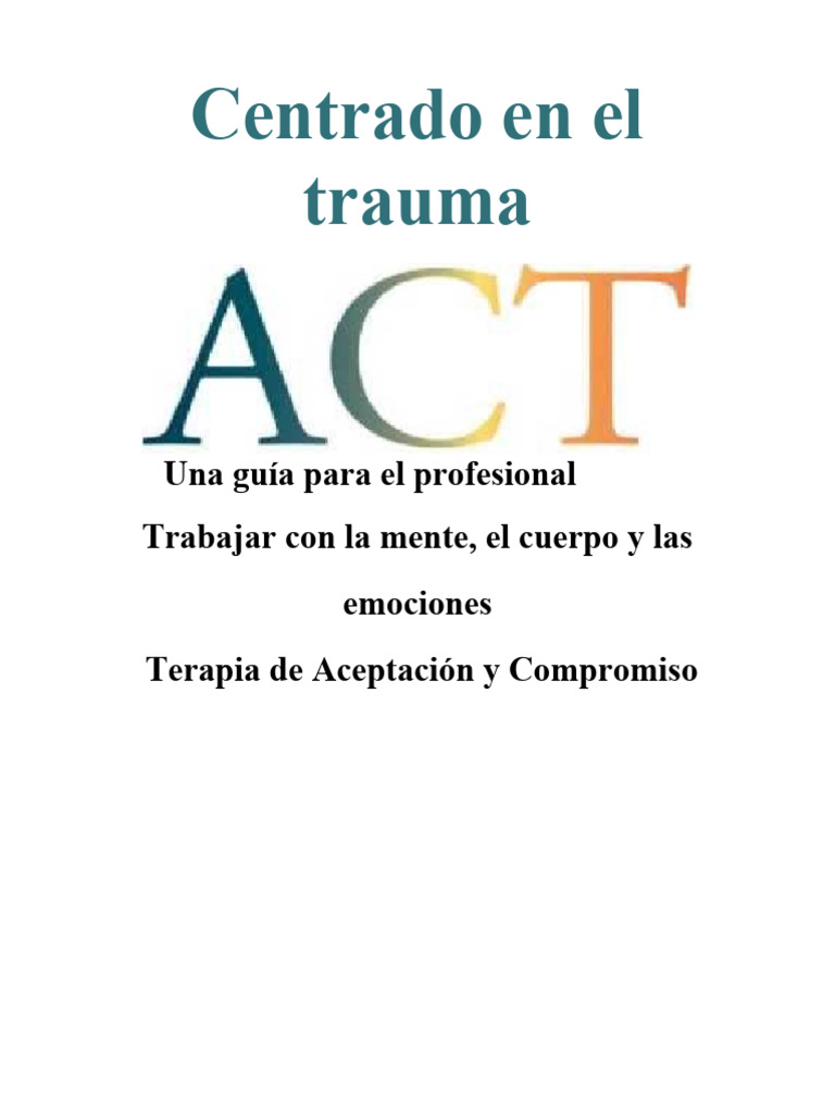ACT Centrado en El Trauma - Russ Harris | PDF | Trauma psicólogico ...