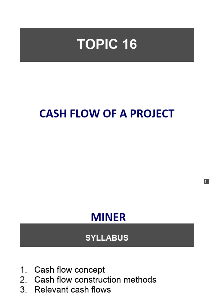Topic 16 2016-1 Cash Flow of A Mining Project | PDF | Expense | Cost Of Goods Sold