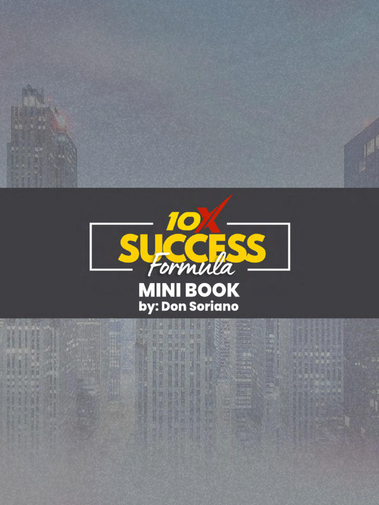 10x Success Formula Mini Book 10x Your Life! (E Book) | PDF 10x Success Formula Mini Book 10x Your Life! (E Book) | PDF