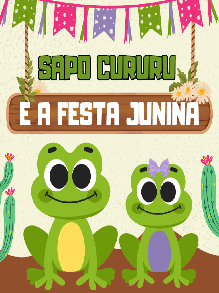 122 - Sapo Cururu e A Festa Junina - 20240519 - 190150 - 0000 | PDF
