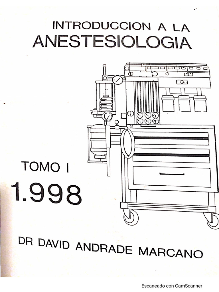 Introducción A La Anestesiología. Tomo I 1.998 Dr. David Andrade ...