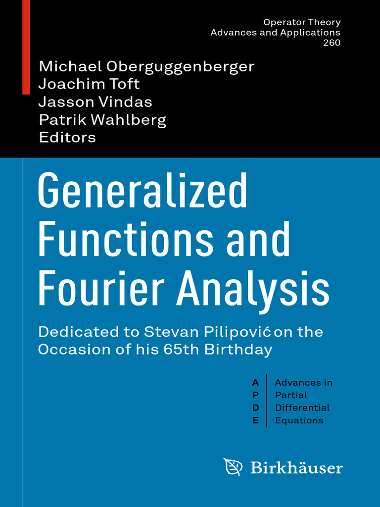 Generalized Functions and Fourier Analysis: Michael Oberguggenberger Joachim Toft Jasson Vindas ...