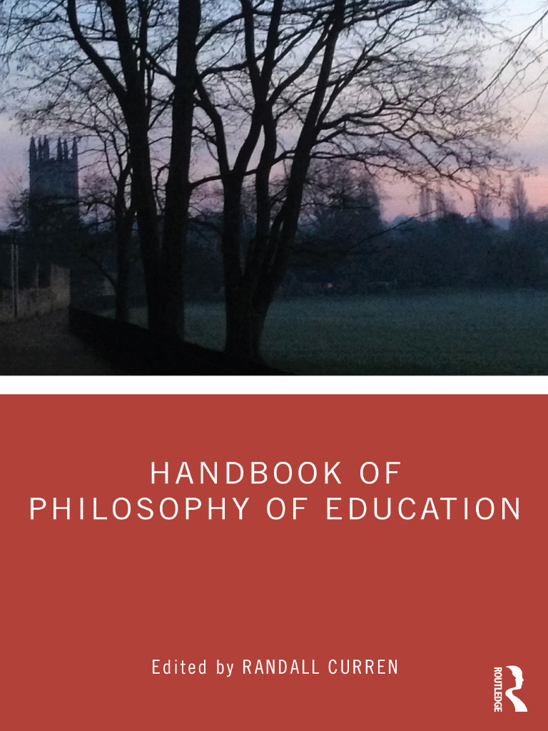 Randall Curren - Handbook of Philosophy of Education-Routledge (2022 ...
