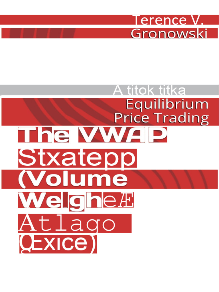 The Vwap Strategy Volume Weighed Average Price The Secret of Equilibrium Price Trading Hu | PDF