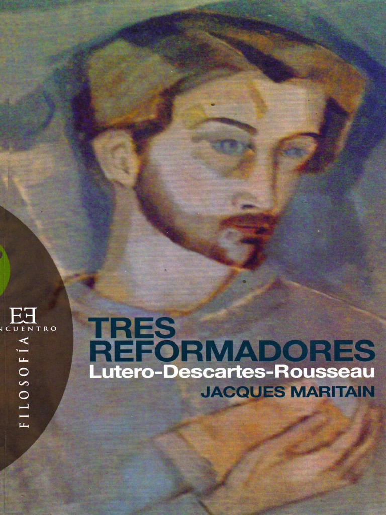 3 Reformadores-Lutero Descartes Rousseau | PDF