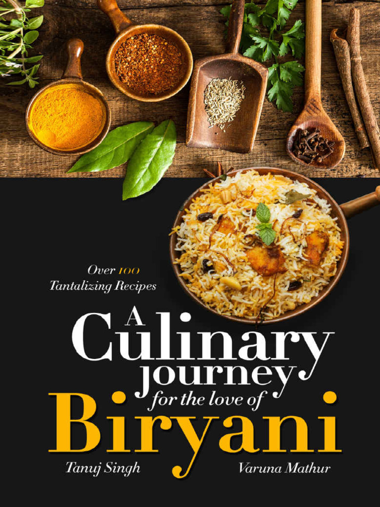 A Culinary Journey For The Love of Biryani (Varuna Mathur, Tanuj Singh) | PDF | Curry | Wine