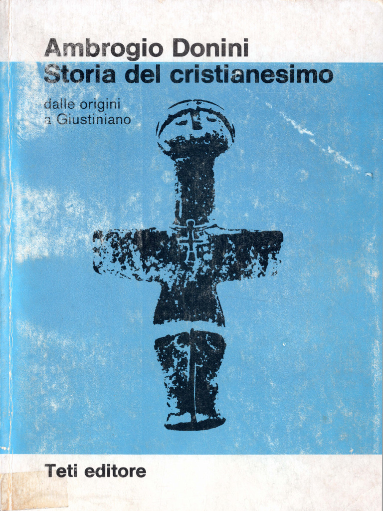 (Religioni e Società) Ambrogio Donini - Storia Del Cristianesimo. Dalle Origini A Giustiniano ...