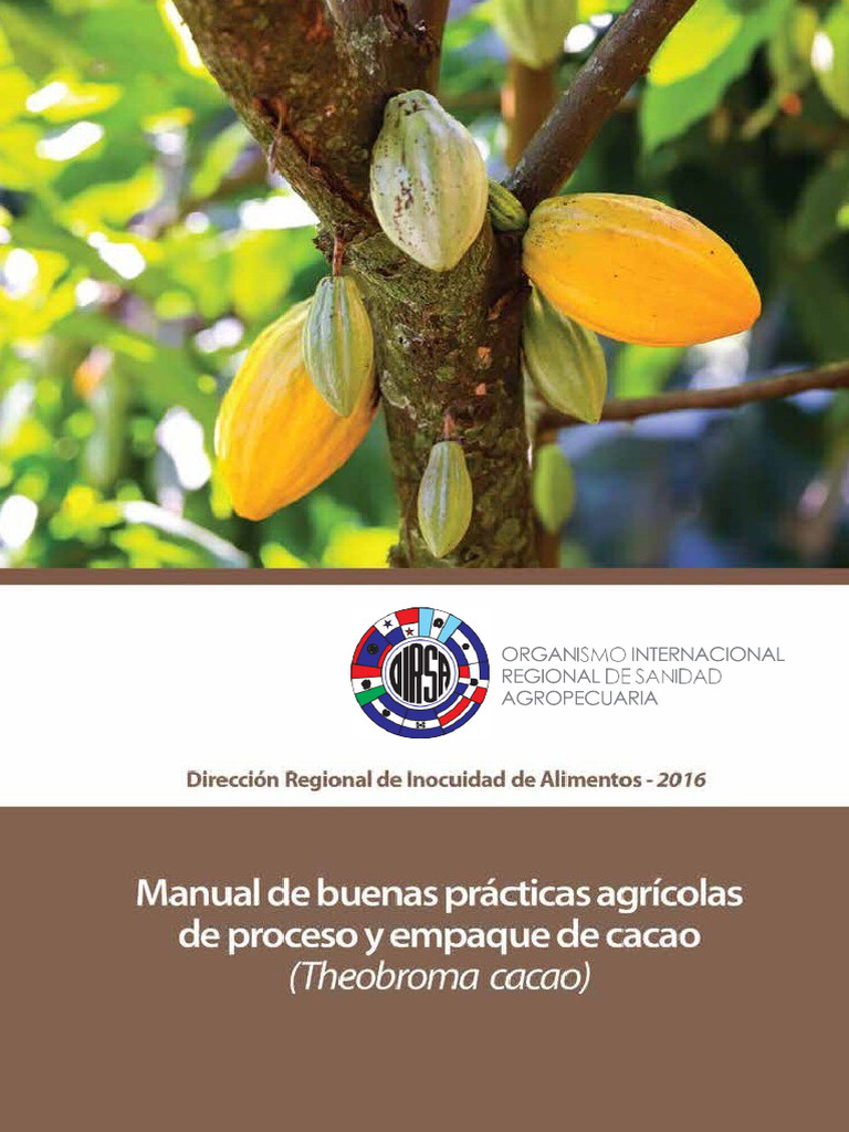 Manual de Buenas Prácticas Agrícolas de Proceso y Empaque de Cacao (Theobroma Cacao) | PDF