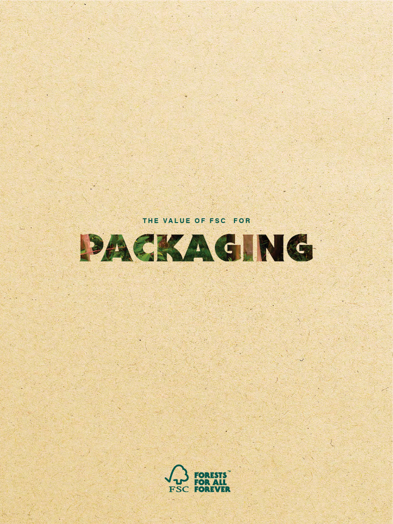 The Value of FSC For PACKAGING JULY 2020 WEB VERSION | PDF | Forest ...