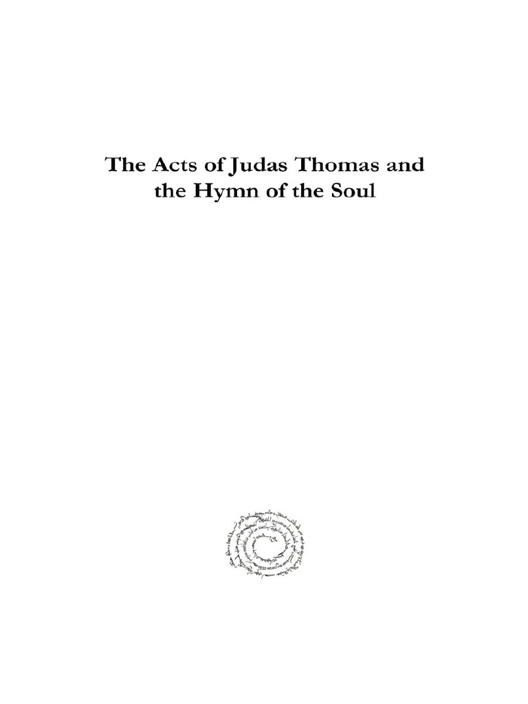 F. Crawford Burkitt - The Acts of Judas Thomas and The Hymn of The Soul ...