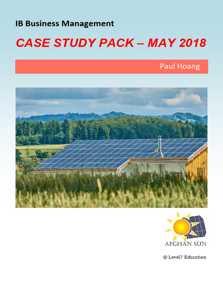 Case Study Pack - May 2018 - Afghan Sun - Paul Hoang | PDF | Economies | Business