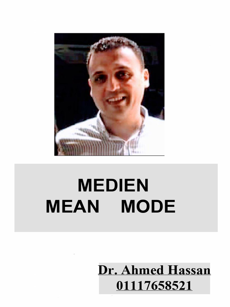 Mean Median Mode ----Dr.ahmed Hassan--- | PDF | Sampling (Statistics) | Mathematical Analysis