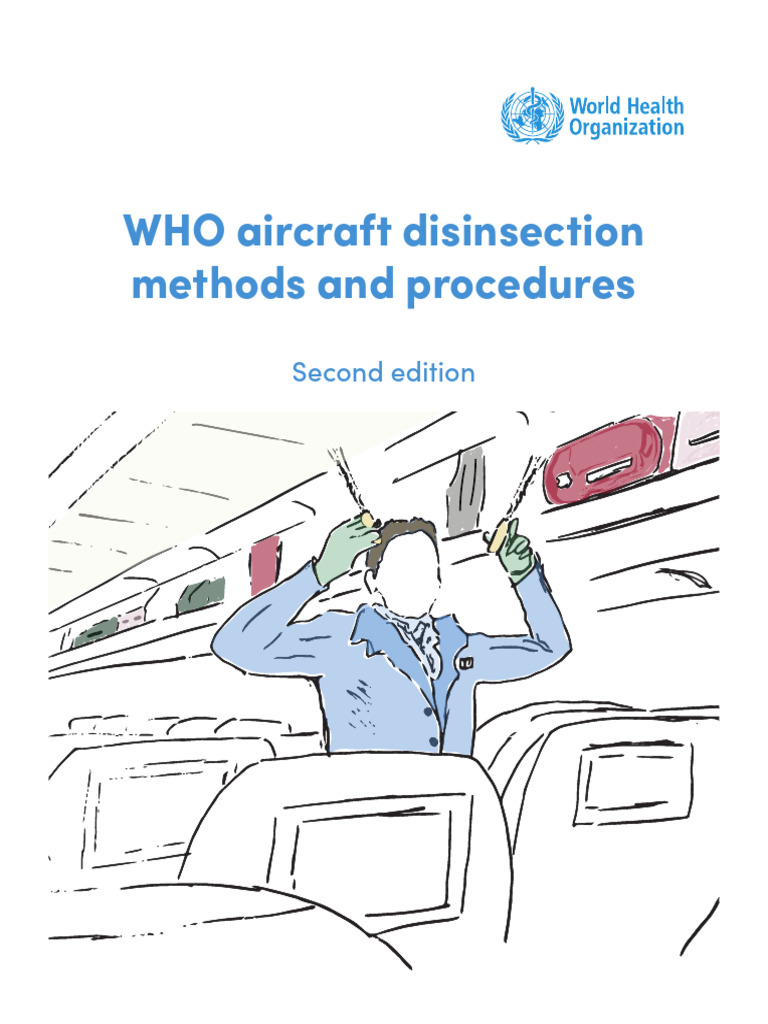 WHO (World Health Organization) Aircraft Disinsection Methods and ...