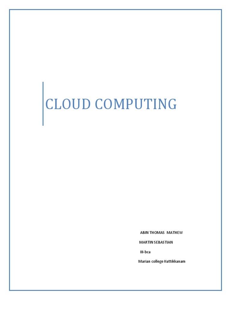 Cloud Computing: Abin Thomas Mathew Martin Sebastian III-bca Marian College Kuttikkanam | PDF ...