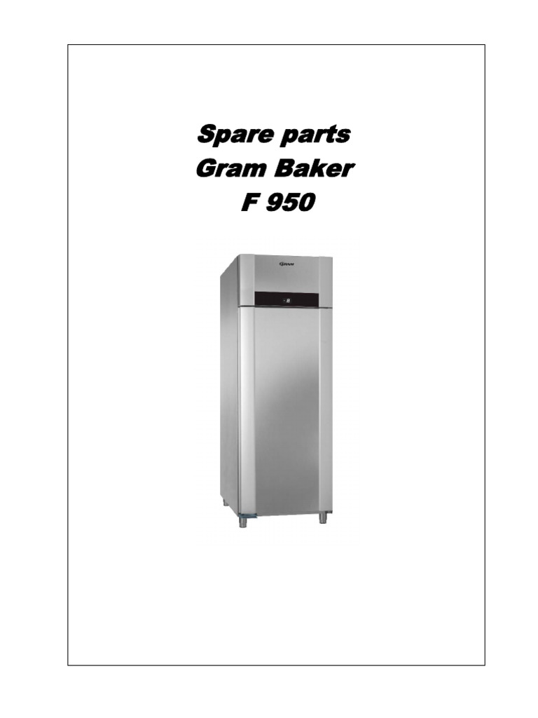 Gram Freezer Baker F 950 Spare | PDF | Refrigerator | Manufactured Goods
