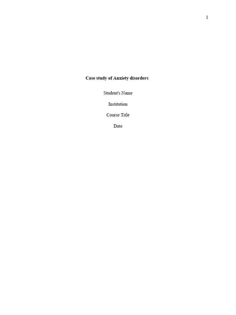 Case Study of Anxiety Disorders | PDF | Generalized Anxiety Disorder ...