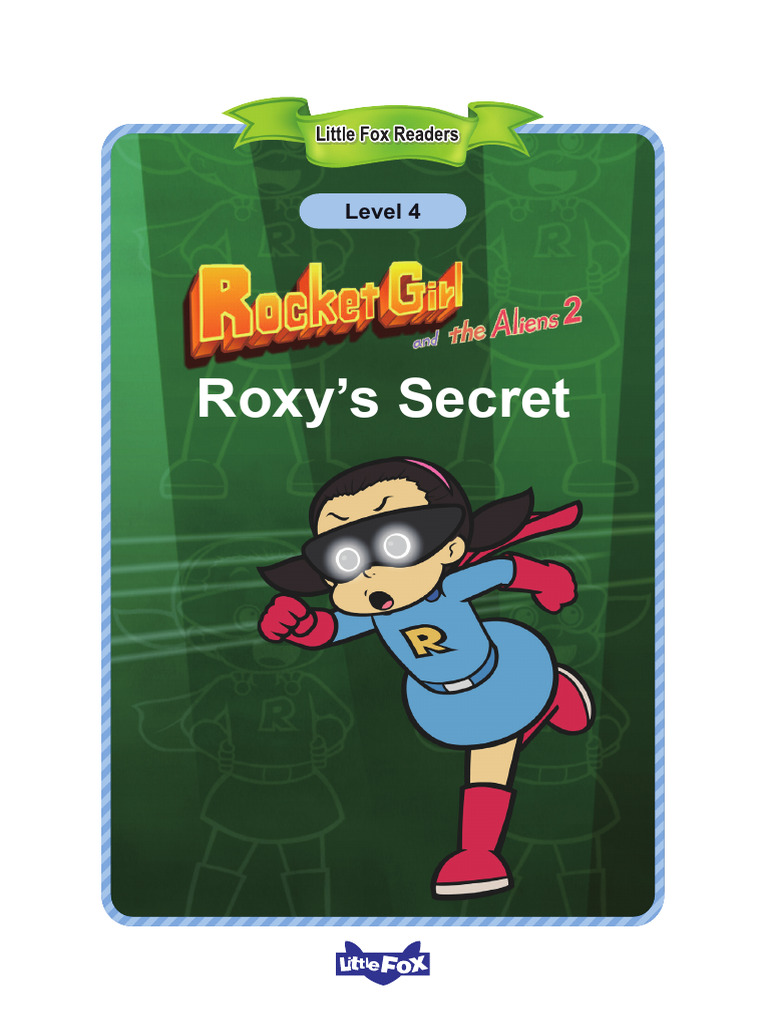 Lv04-002 - Rocket Girl and The Aliens 2 - Roxy's Secret | PDF | Mystery, Thriller & Crime Fiction