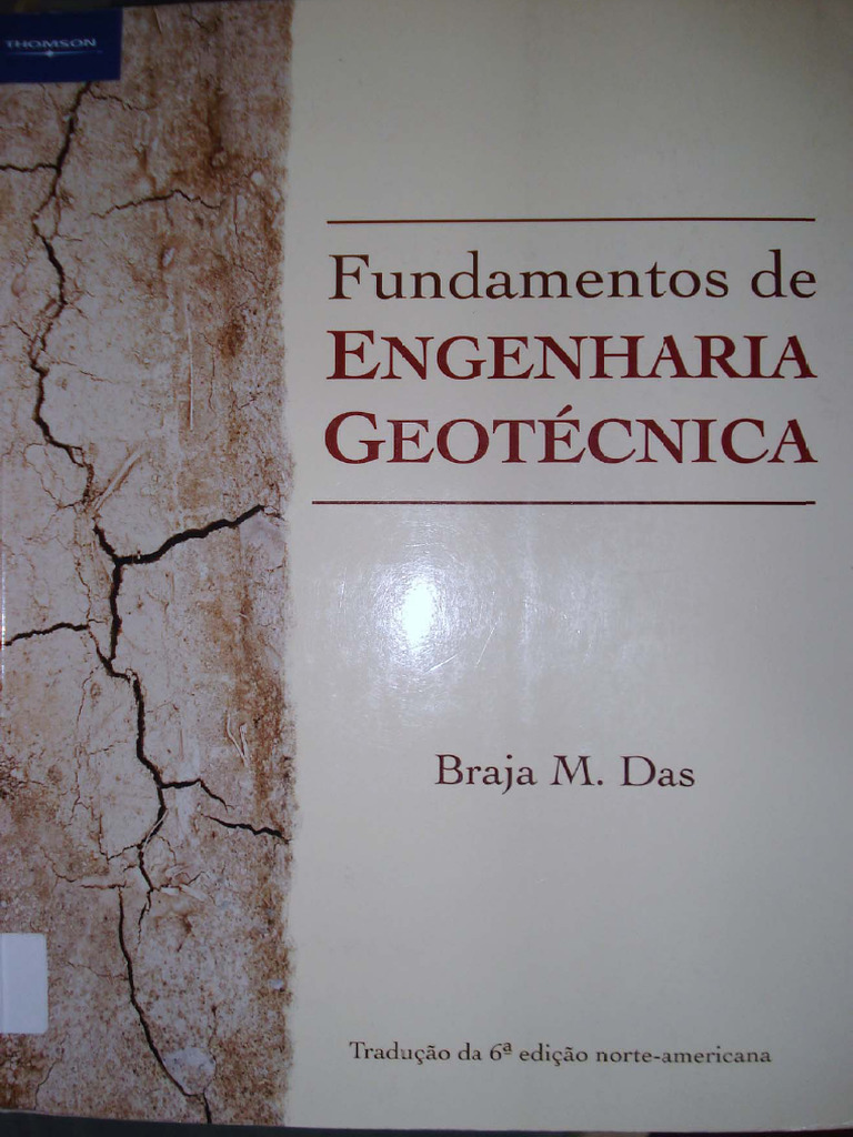 Fundamentos de Engenharia Geotécnica - Braja M. Das - 6 Edição | PDF