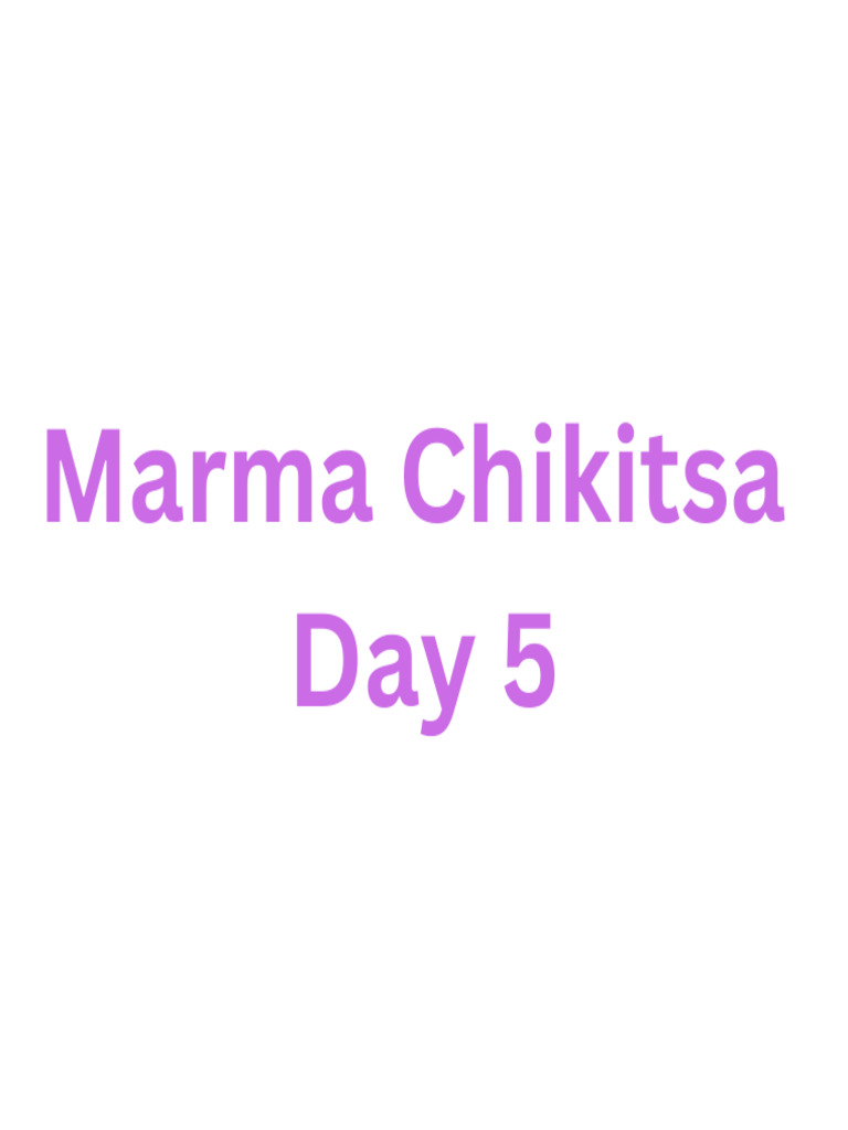 Marma Chikitsa Day 5 Protocol | PDF | Causes Of Death | Medical Specialties