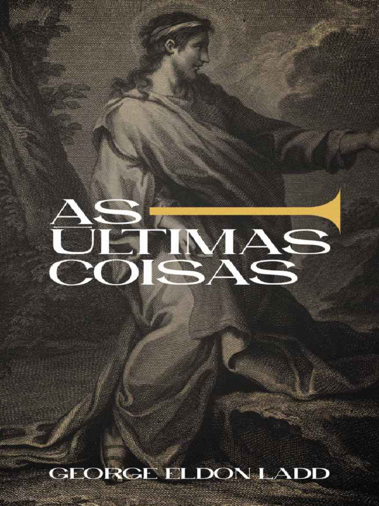 Escatologia de George Eldon Ladd | PDF | Messias | Jesus