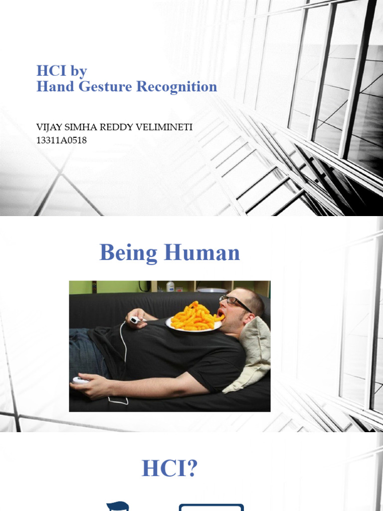 HCI by Hand Gesture Recognition: Vijay Simha Reddy Velimineti ...